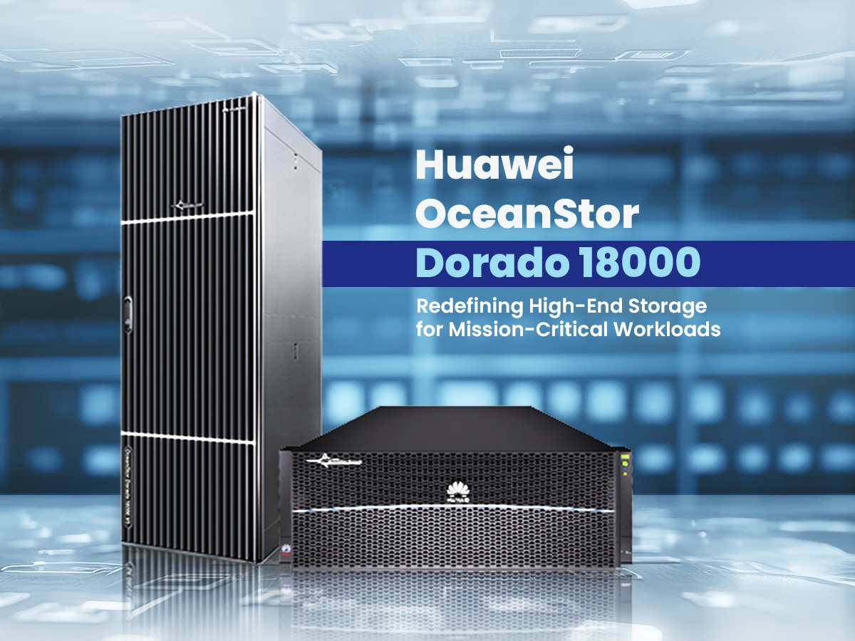 Huawei OceanStor Dorado 18000: Redefining High-End Storage for Mission ...
